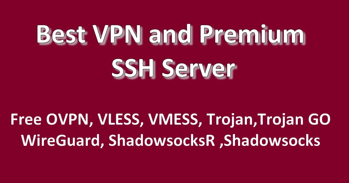 Best VPN and Premium SSH Server